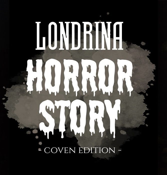 Londrina Horror Story Coven Edition